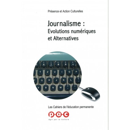Journalisme : Évolutions numériques et Alternatives : Agir par la culture